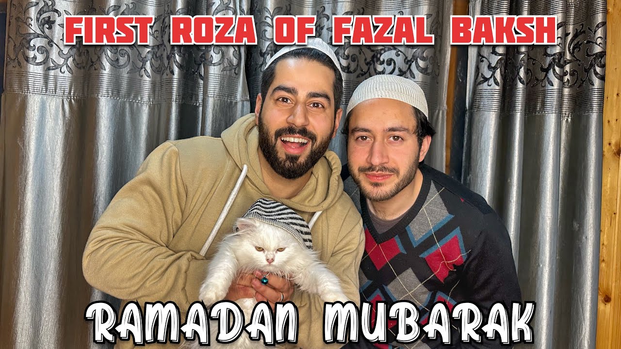 Fazal Baksh Ne Bhi Roza Rakha 😍 Ramadan Day 1 - YouTube