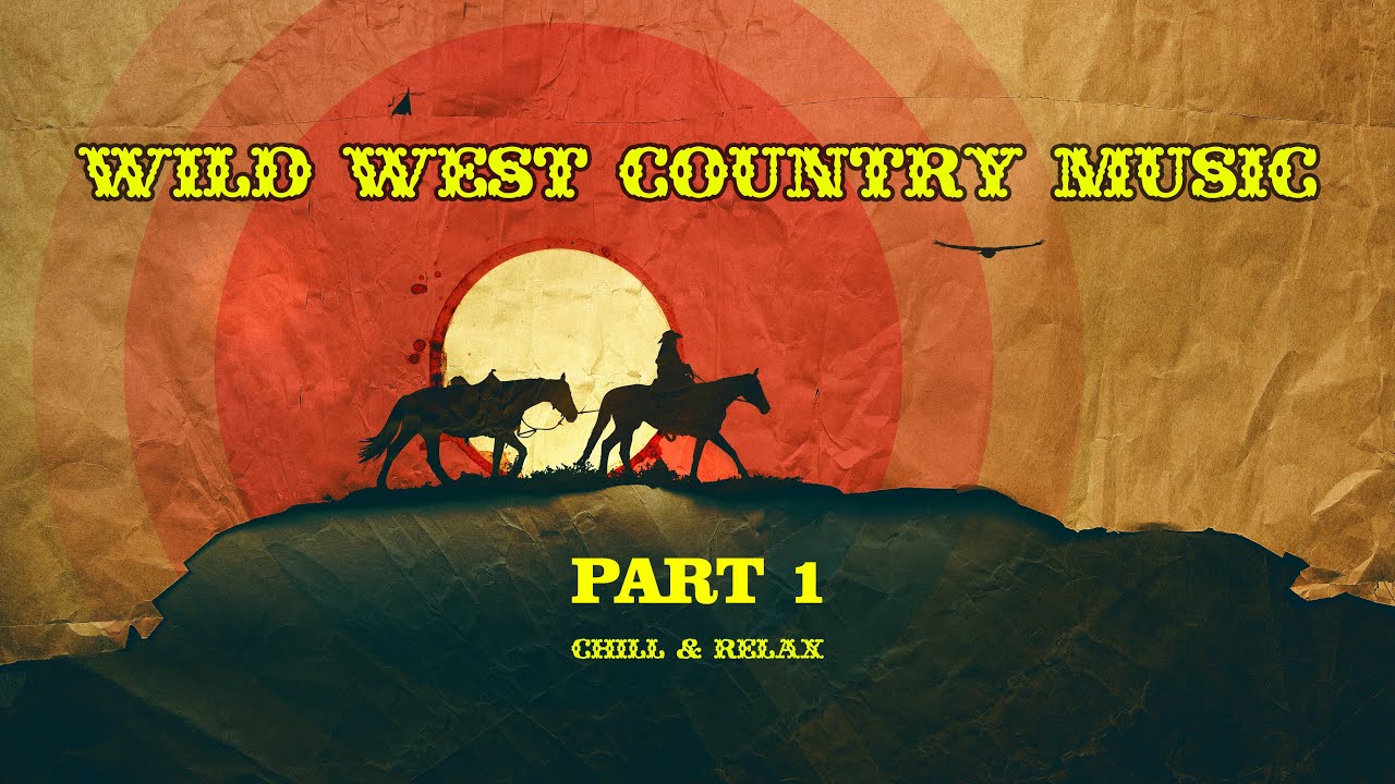 Wild West country music. Folk and country music for a great mood and ...