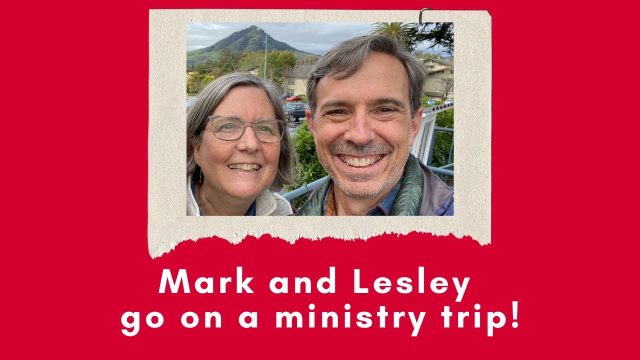 Mark and Lesley go on a ministry trip! - YouTube