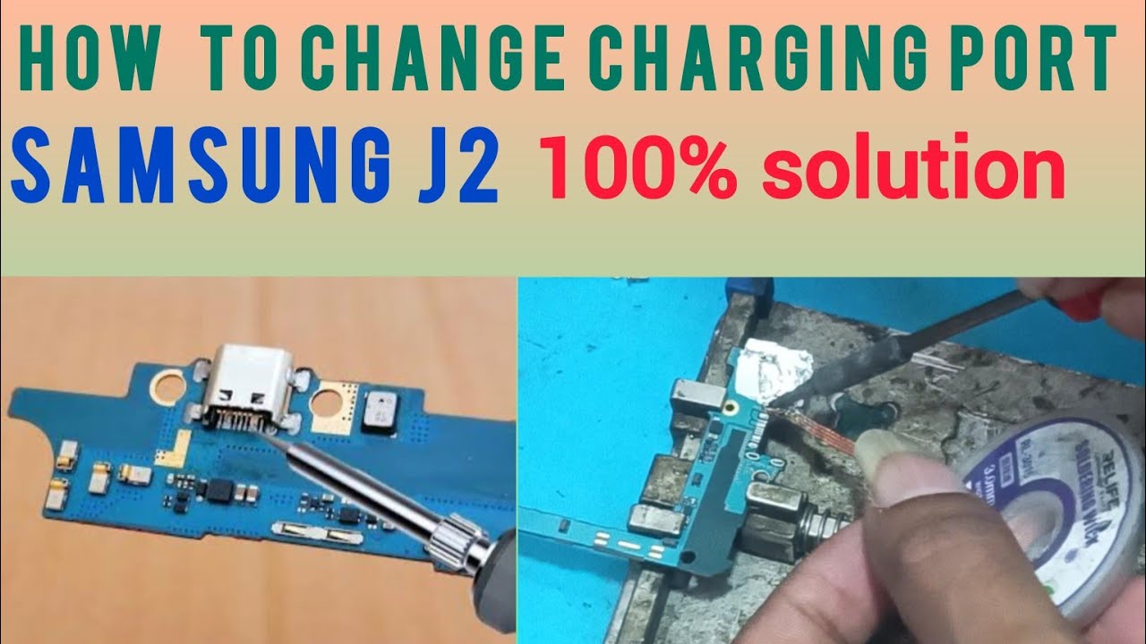 How to change Samsung J2 charging port| 100% solution|Learn mobile ...
