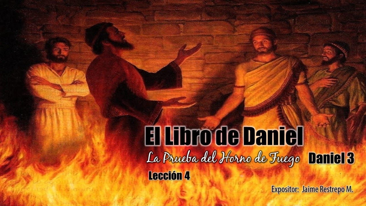 La Prueba del Horno de Fuego | El Libro de Daniel - Lección #4 - YouTube