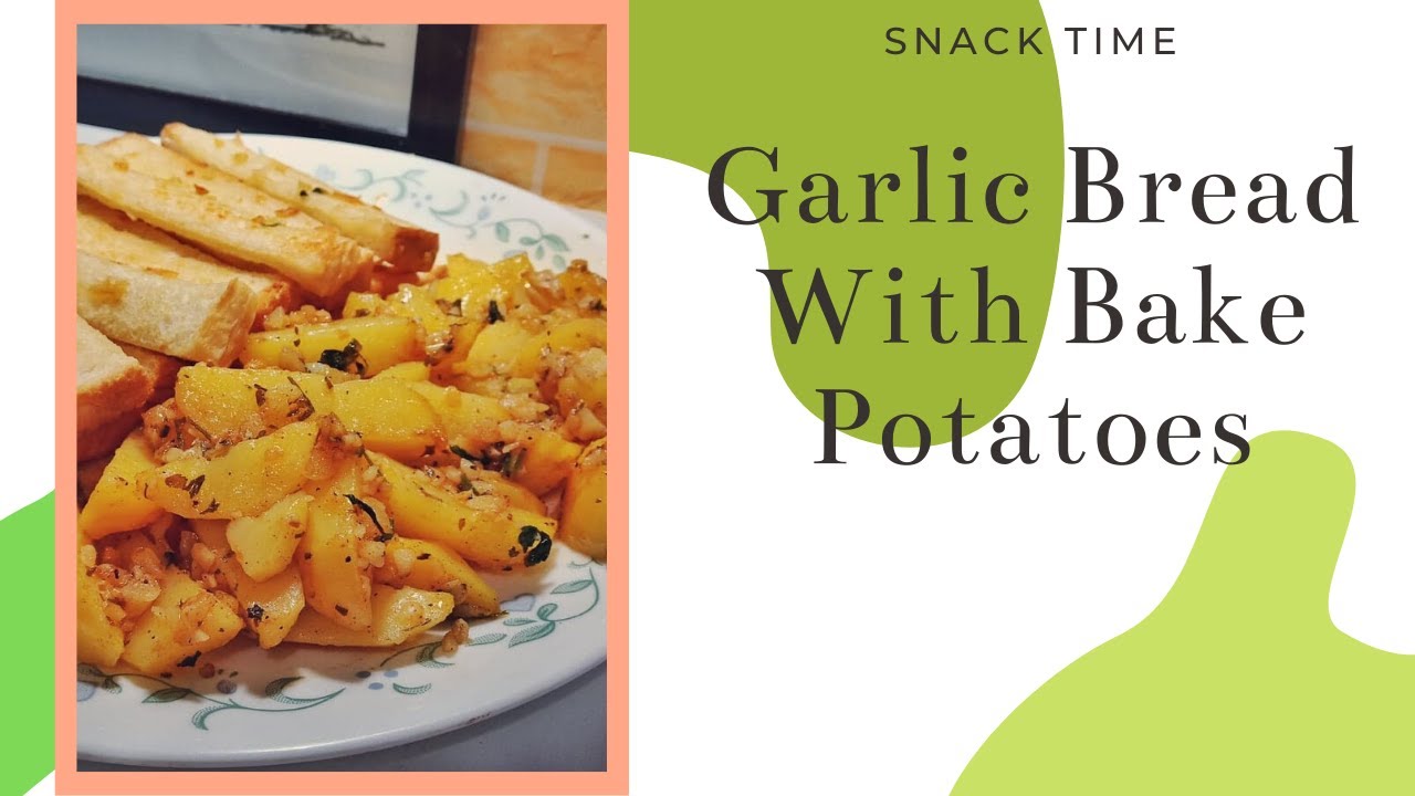 GARLIC BREAD RECIPE WITH BAKE POTATOES - Perfect for Snack - YouTube
