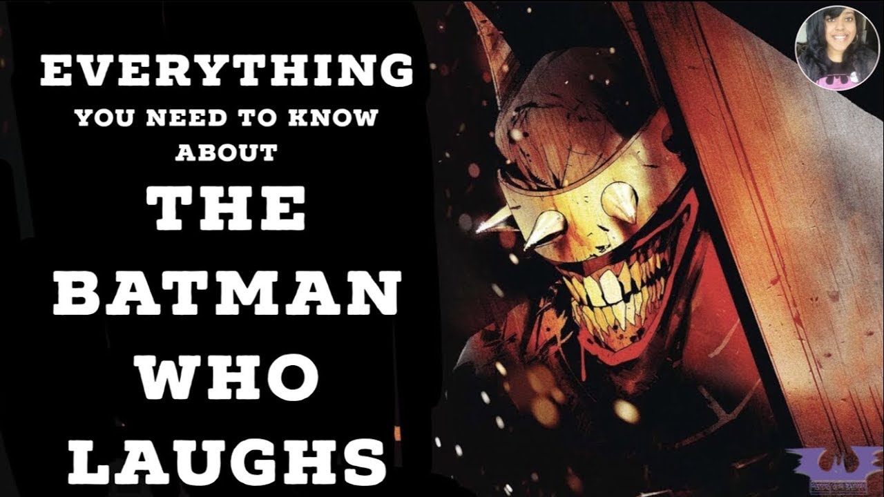 EVERYTHING YOU NEED TO KNOW ABOUT THE BATMAN WHO LAUGHS! - YouTube