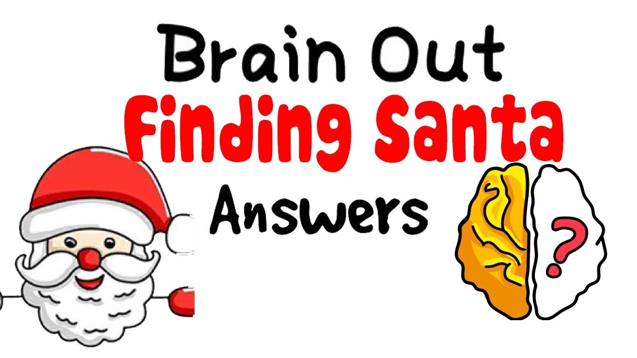 Brain Out Finding Santa Answers And Solutions All Levels YouTube brain-out-finding-santa-answers-and-solutions-all-levels-youtube