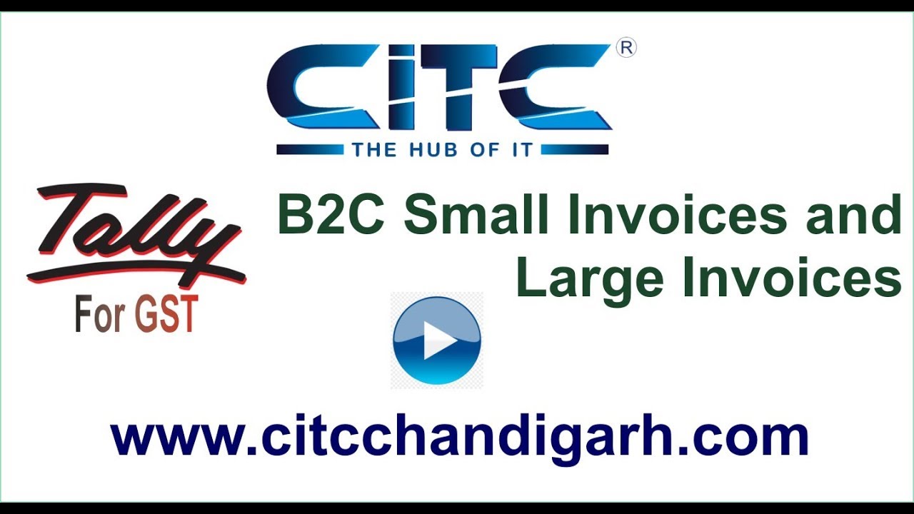 Tutorial Video On B2C Small Invoices And Large Invoices In Tally GST