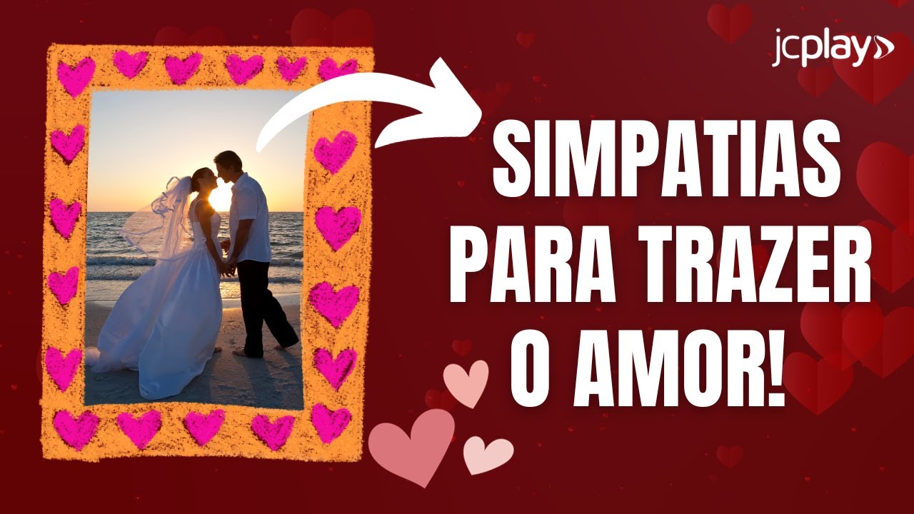 5 SIMPATIAS para atrair o AMOR da sua VIDA! - YouTube