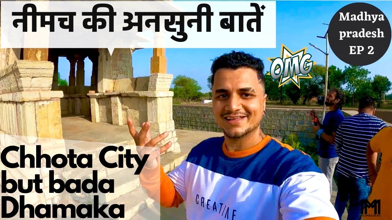 EXPLORING NEEMUCH | नीमच की अनसुनी बातें | MP DIARIES EP 2 | VLOG - YouTube