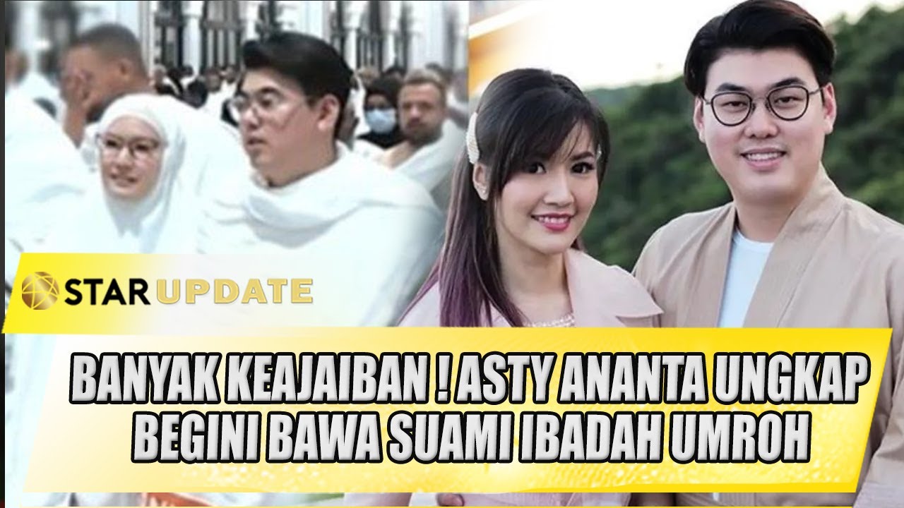 BANYAK KEAJAIBAN ! ASTY ANANTA UNGKAP BEGINI BAWA SUAMI IBADAH UMROH ...