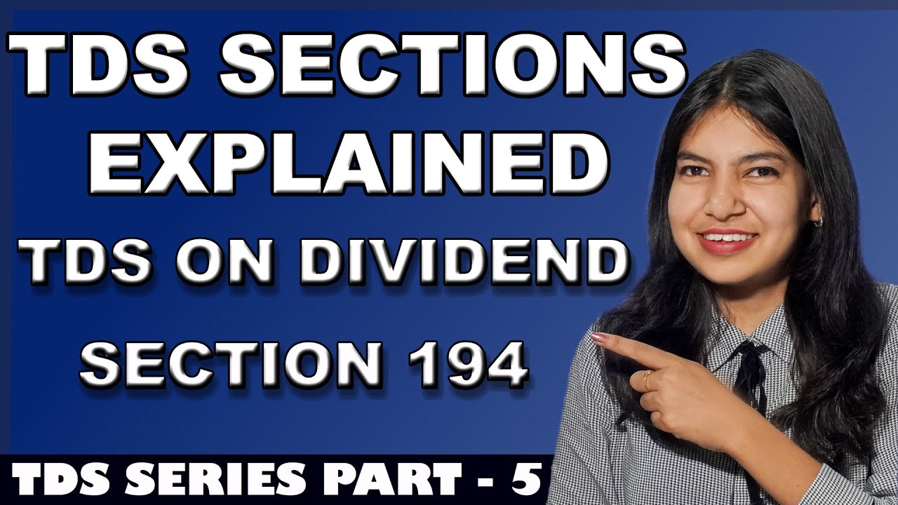 Section - 194 | TDS on Dividend | TDS on Payment Of Dividend | TDS ...
