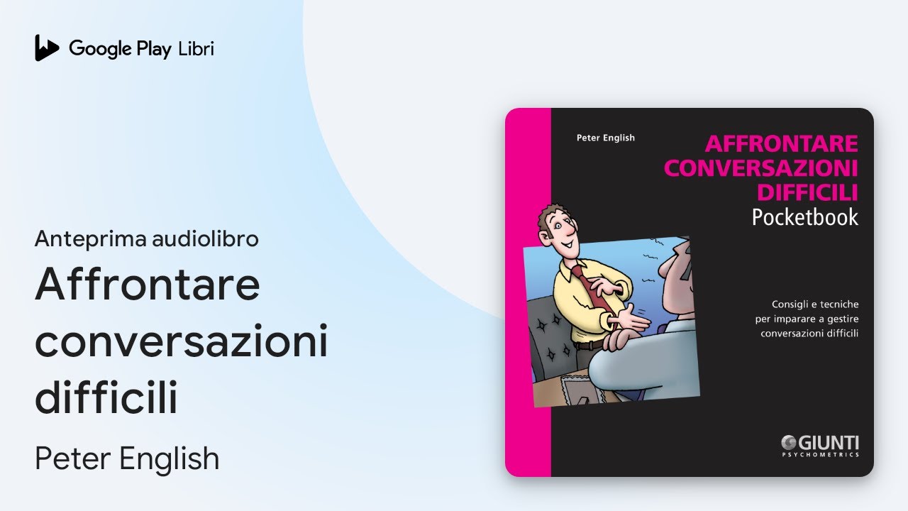 Affrontare conversazioni difficili di Peter English · Anteprima ...