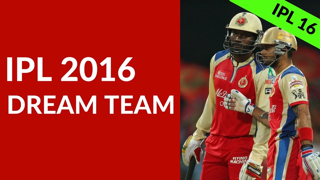IPL 2016 Dream Team - YouTube