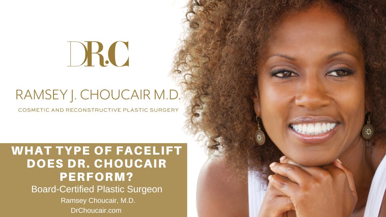 What Type of Facelift Does Board-Certified Plastic Surgeon, Ramsey ...