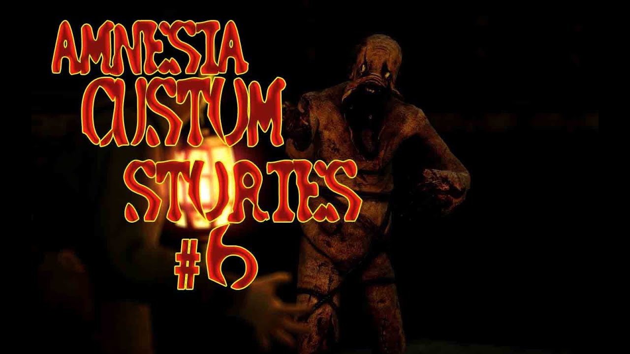 Amnesia: Custom Stories #6 - YouTube