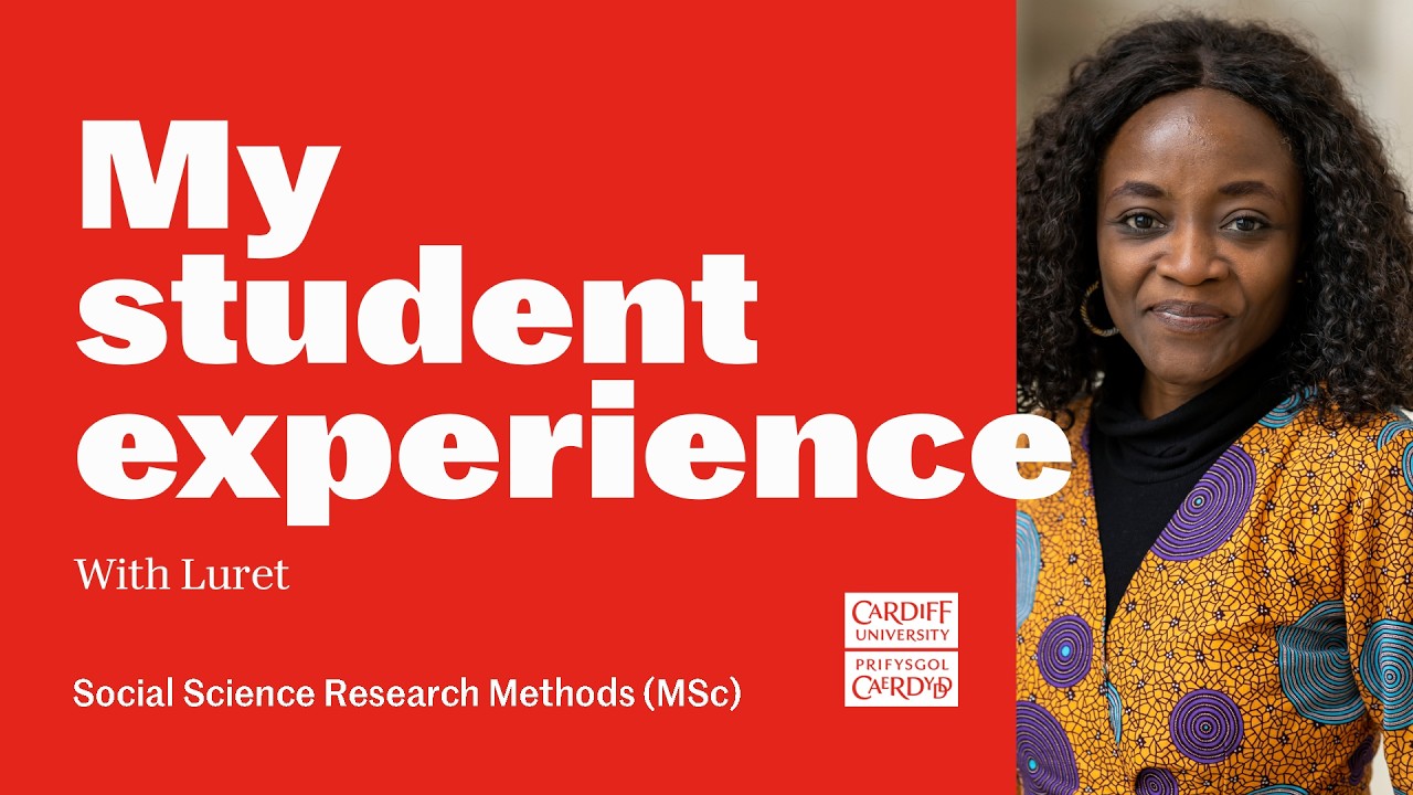 My Cardiff University experience - Luret, Social Science Research ...