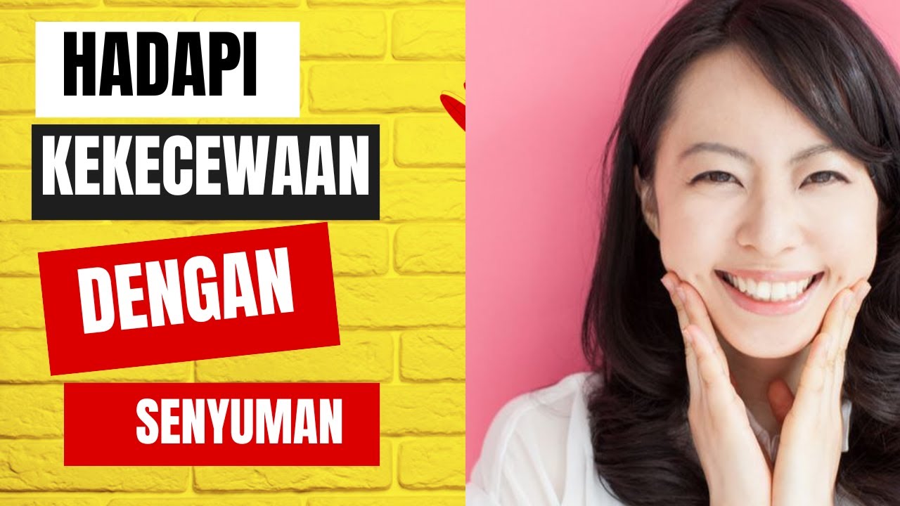 Tips Menghadapi Rasa Kecewa,Motivasi Diri Tentang Rasa Kecewa - YouTube