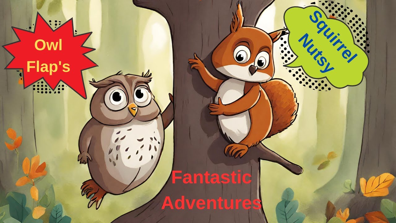 Squirrel Nutsy and Owl Flap's Fantastic Adventures | 10 STORIES IN ONE ...