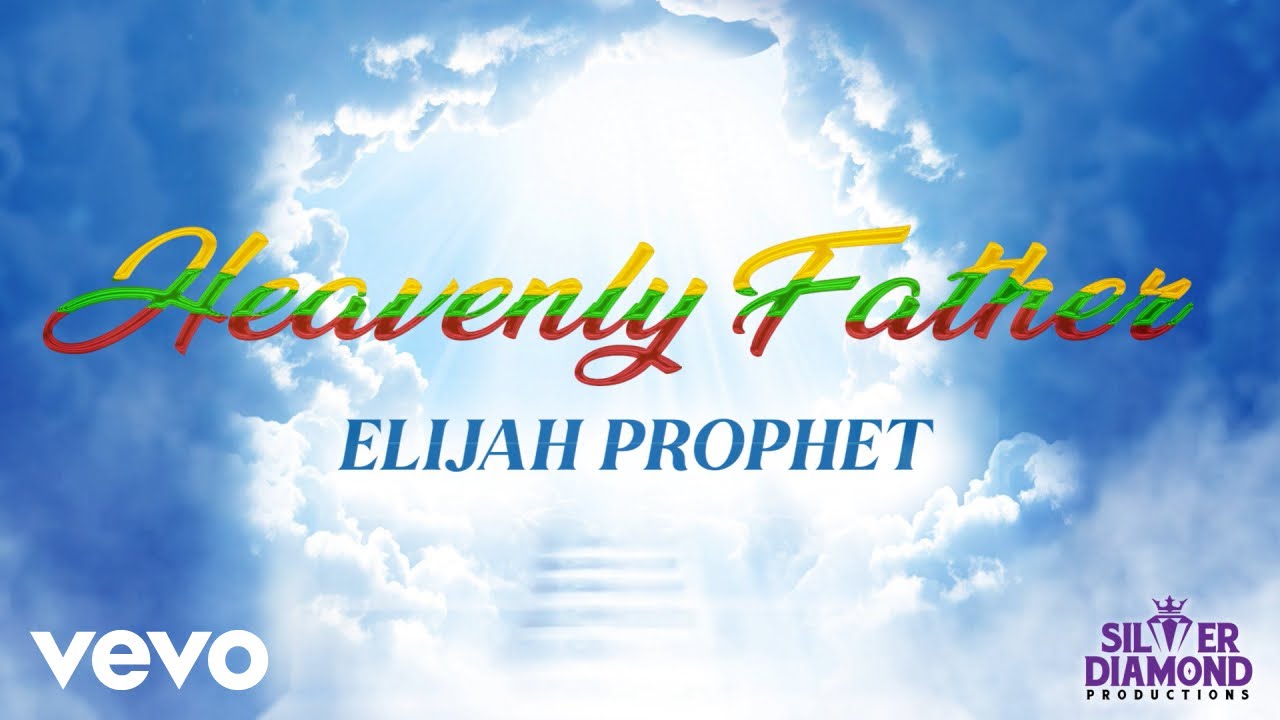 Elijah Prophet - Heavenly Father (Oficial Audio) - YouTube
