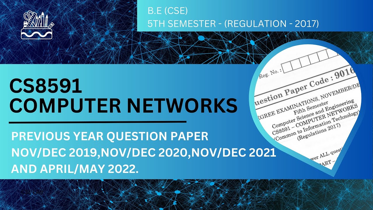 CS8591 COMPUTER NETWORKS | Question Paper NOV/DEC 2019, 2020, 2021, APR/MAY 2022 | Regulation ...