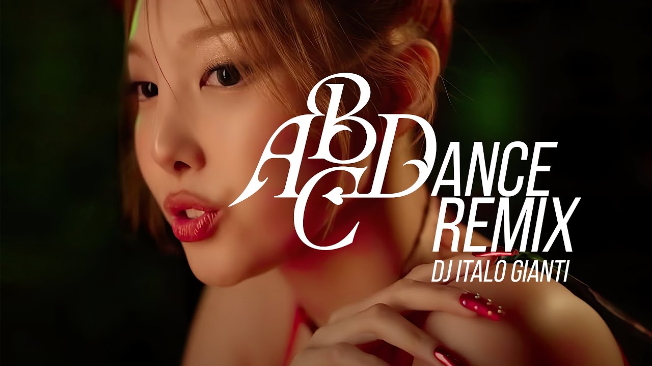 Nayeon ABCD -REMIX Dj Italo Gianti 2024 KPop TWICE - YouTube