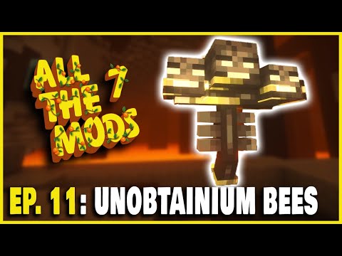 Unobtainium Bees and more! | All The Mods 7 EPISODE 11 - YouTube