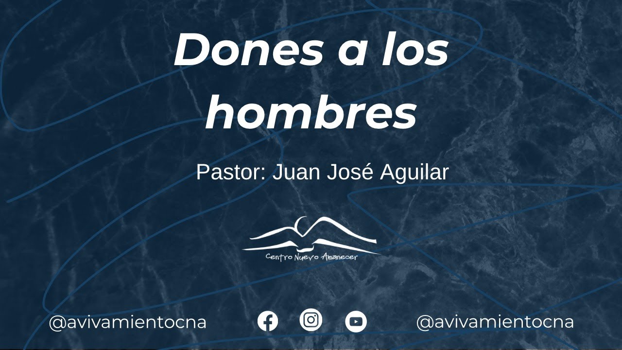 Dones A Los Hombres - Juan José Aguilar C. - YouTube