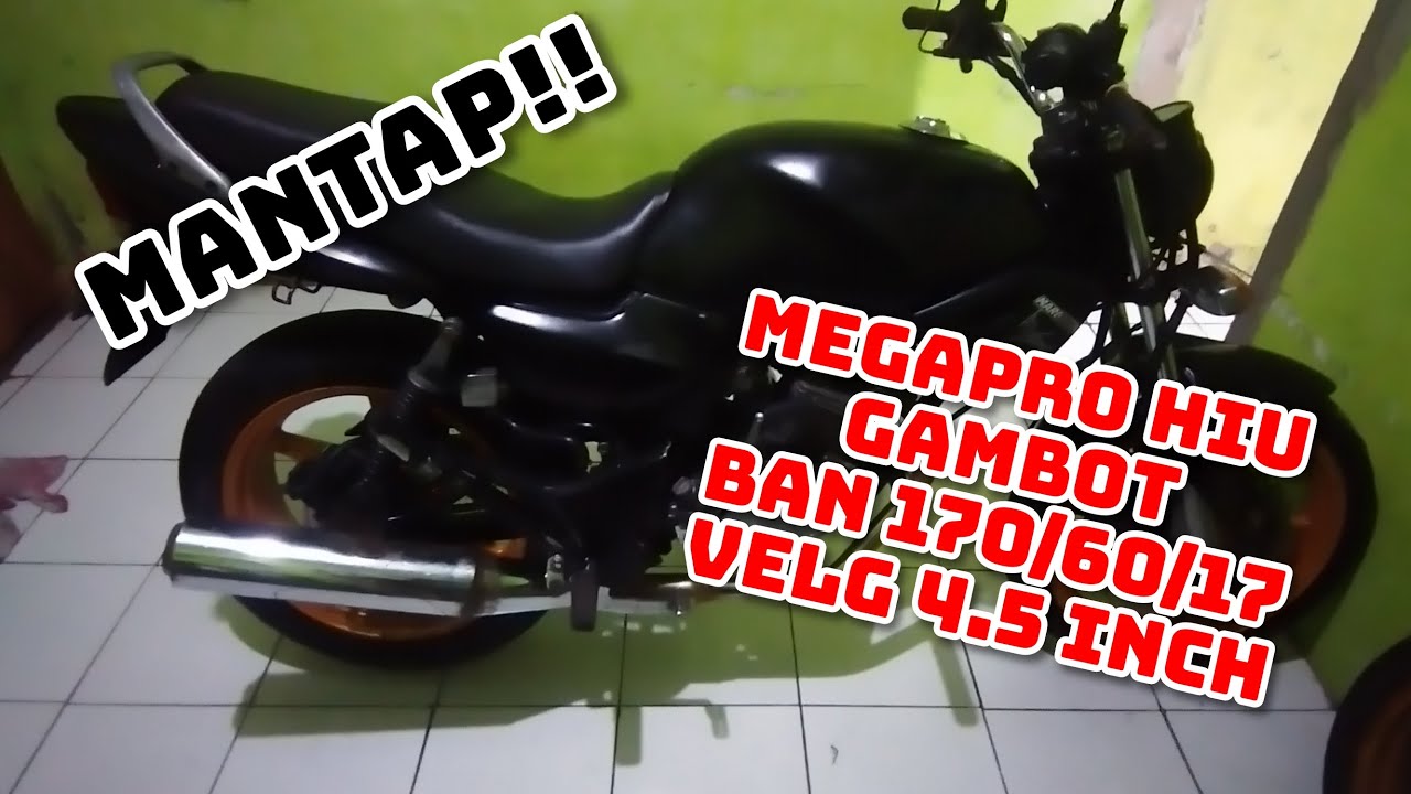 MODIFIKASI MEGAPRO HIU VELG LEBAR BAN GAMBOT - YouTube