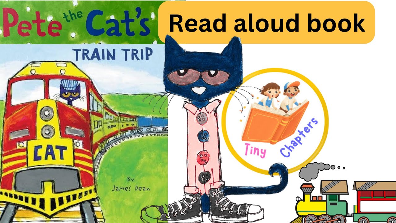 Read Out Loud Story for Kids | Pete the Cat Train Trip | Bedtime Story ...