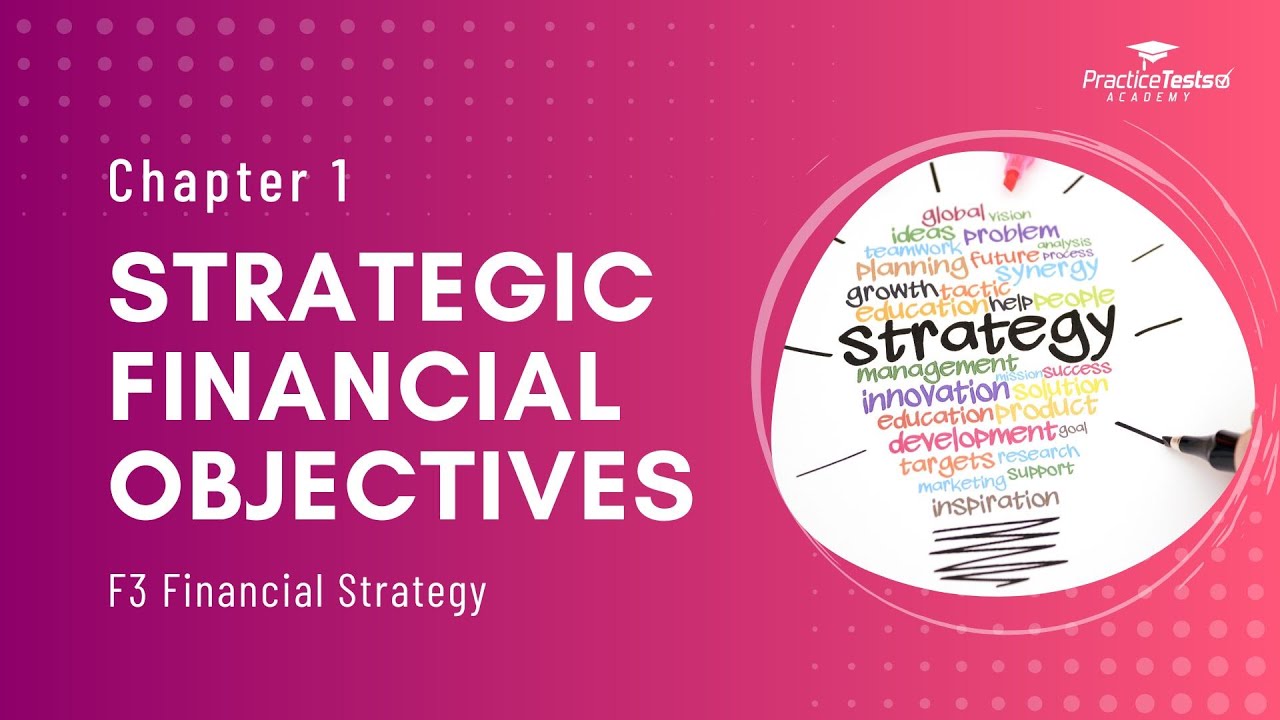 Strategic Financial Objectives [CIMA F3 - CHAPTER 1] - YouTube
