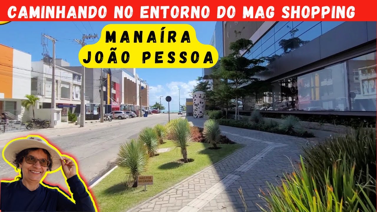 CAMINHANDO NO ENTORNO DO MAG SHOPPING EM MANAÍRA | JOÃO PESSOA ...