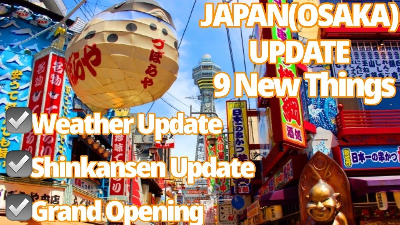 JAPAN(OSAKA) HAS CHANGED | 9 New Things to Know Before Visiting Osaka ...