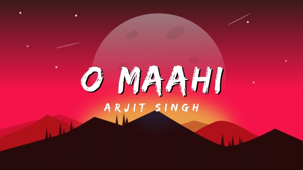 o mahi || arjith singh || lyrics video - YouTube