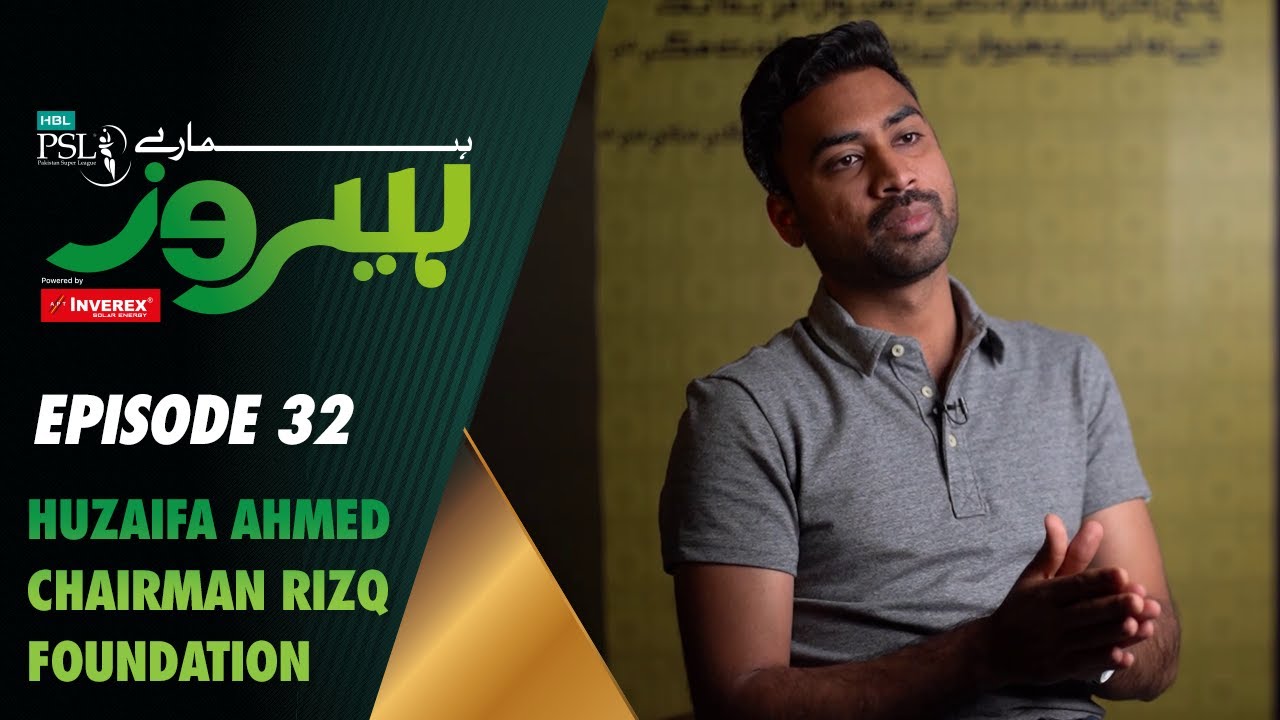 Hamaray Heroes Powered By Inverex Solar Energy | Episode 32 | Huzaifa Ahmed - YouTube