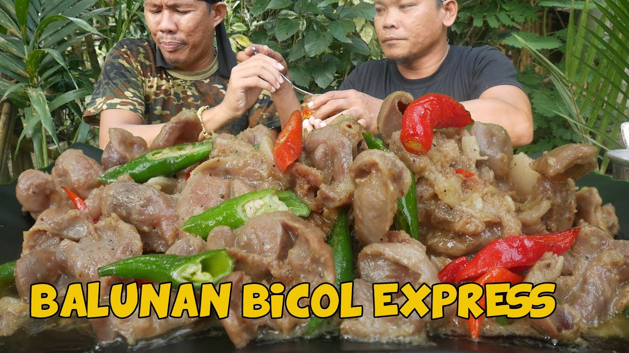 BICOL EXPRESS NA BALUN BALUNAN AT LIEMPO - YouTube