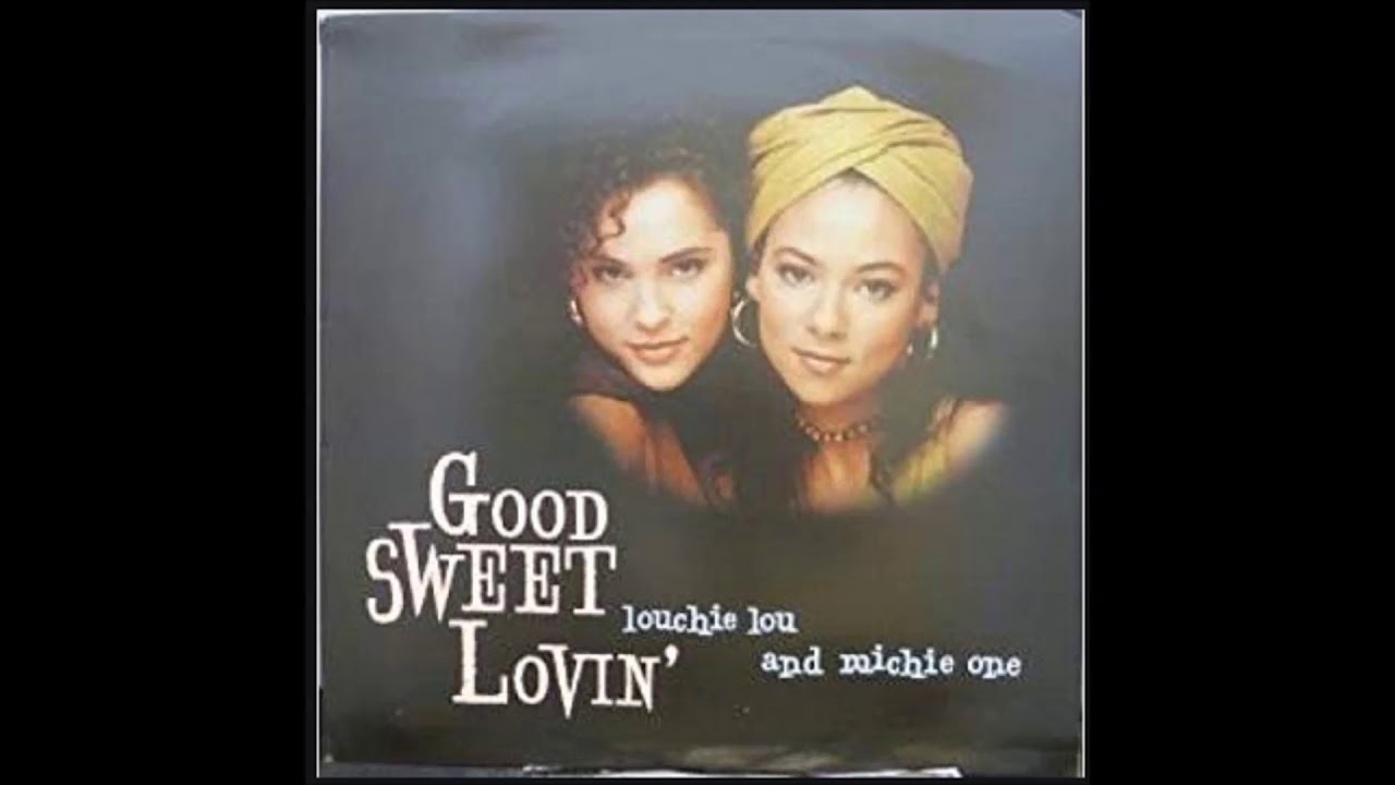 LOUCHIE LOU AND MICHIE ONE - GOOD SWEET LOVIN' - YouTube