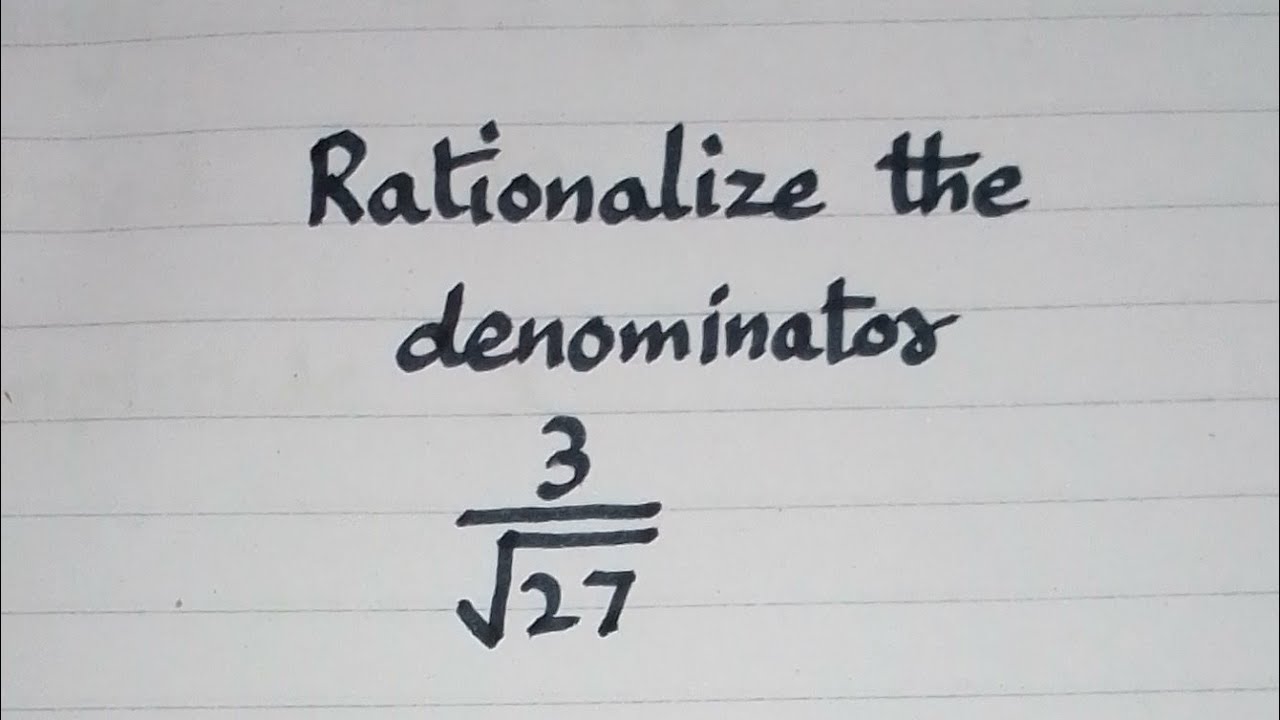 Rationalize the denominator || 3/√27 - YouTube