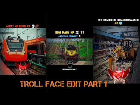 INDIAN RAILWAYS X TROLL FACE EDIT ☠️😈 #indianrailways #train # ...