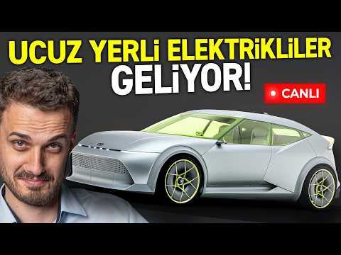 Ucuz Yerli Elektrikliler Geliyor! | Canlı Yayın #77