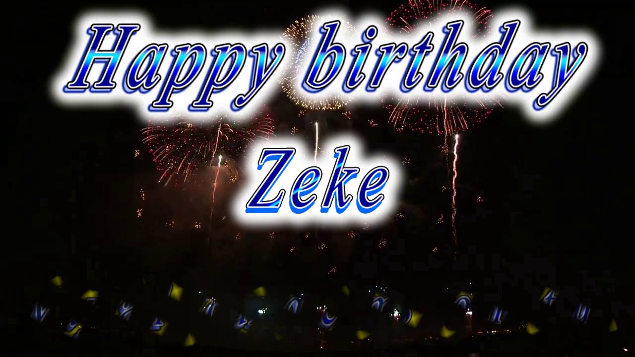 Happy birthday Zeke - YouTube