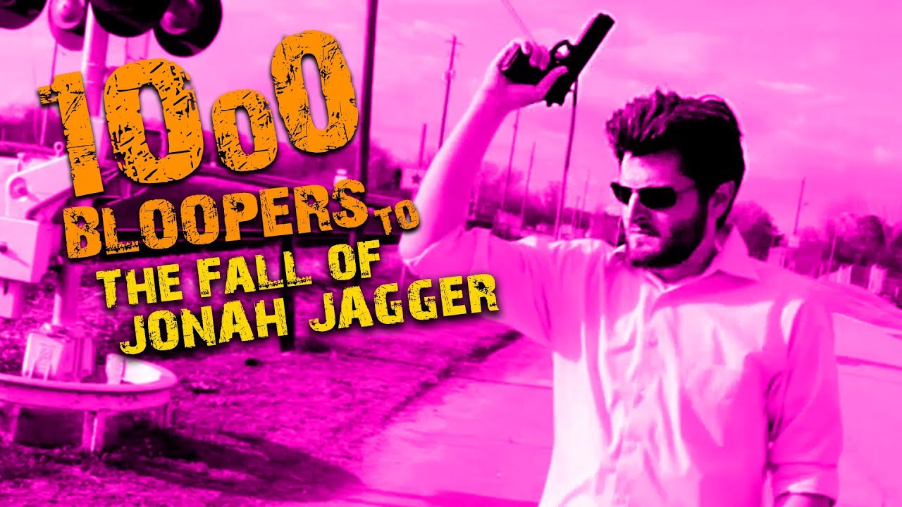 1000 Bloopers To Heaven: The Fall of Jonah Jagger - YouTube