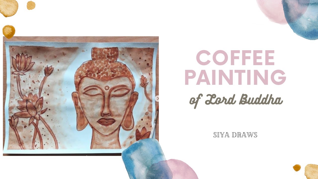 Painting of Lord Buddha using coffee! | Coffee Painting tutorial | Art ...
