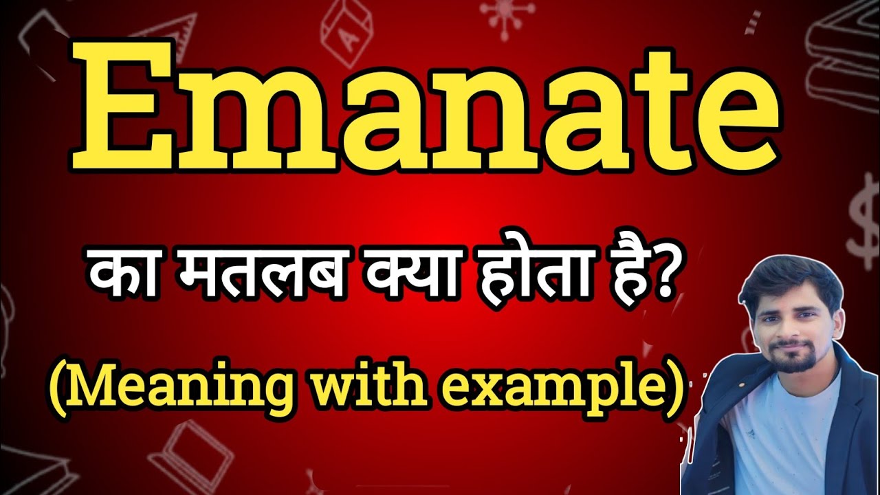 Emanate Meaning in Hindi | Emanate Ka Matlab kya Hota hai| English to ...