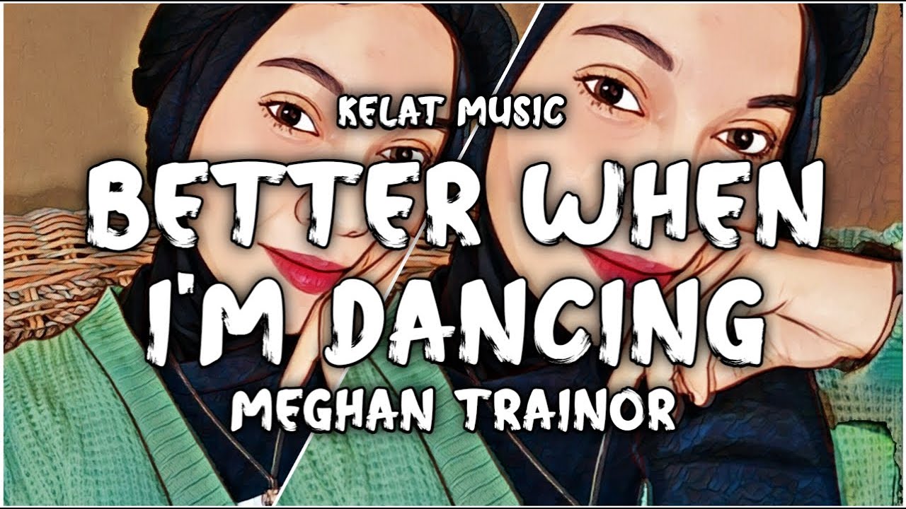 Meghan Trainor - Better When I'm Dancing - YouTube
