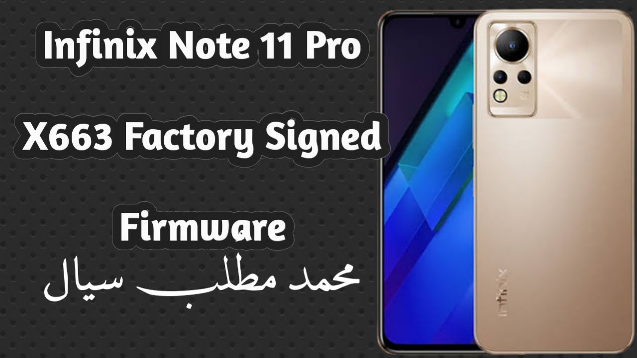 Infinix Note 11 Pro X663 H6915ABCEFGHIO 221216V363 Factory Signed ...