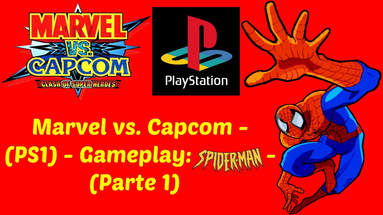 Marvel vs. Capcom - (PS1) - Gameplay: Spider-Man - (Parte 1) - YouTube