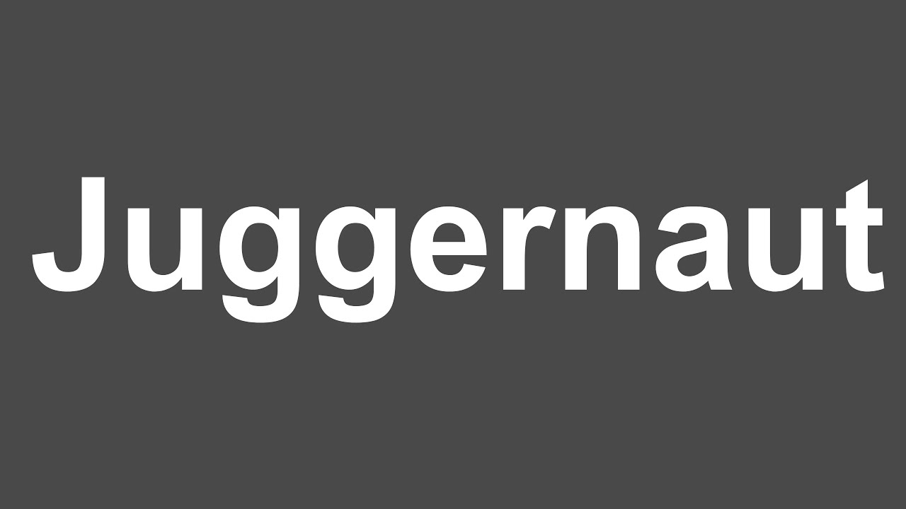 How to Pronounce Juggernaut | Juggernaut Pronunciation | How to Say ...