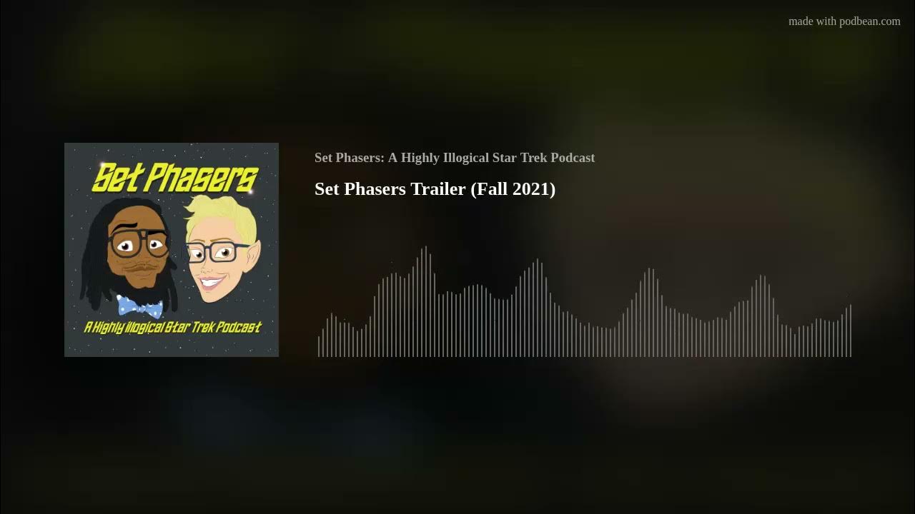 Set Phasers Trailer (Fall 2021) - YouTube