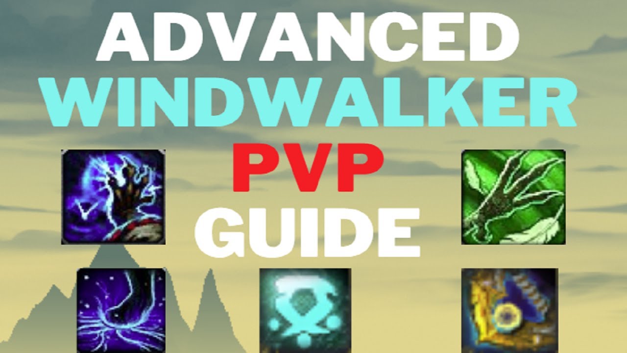 Windwalker PvP Guide - How to Increase your skill and rating - Rank 1/3300xp Windwalker - YouTube