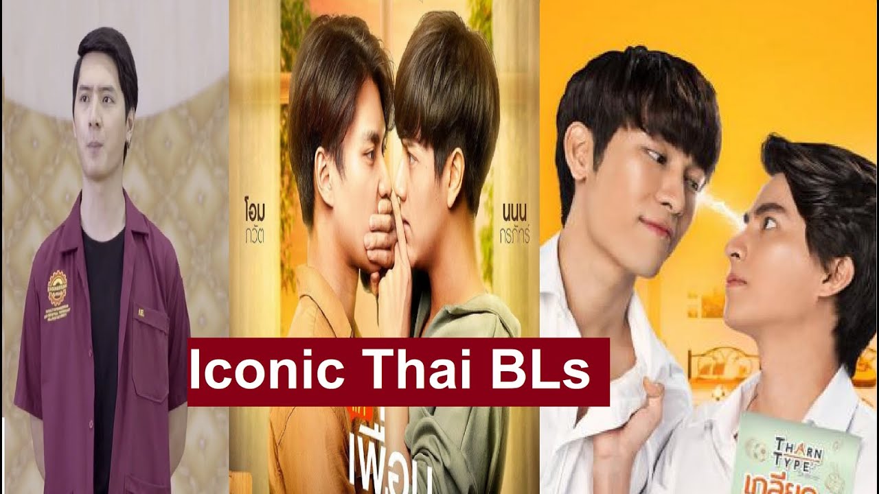 Iconic Thai BLs that shaped BL Genre throughout the years - YouTube