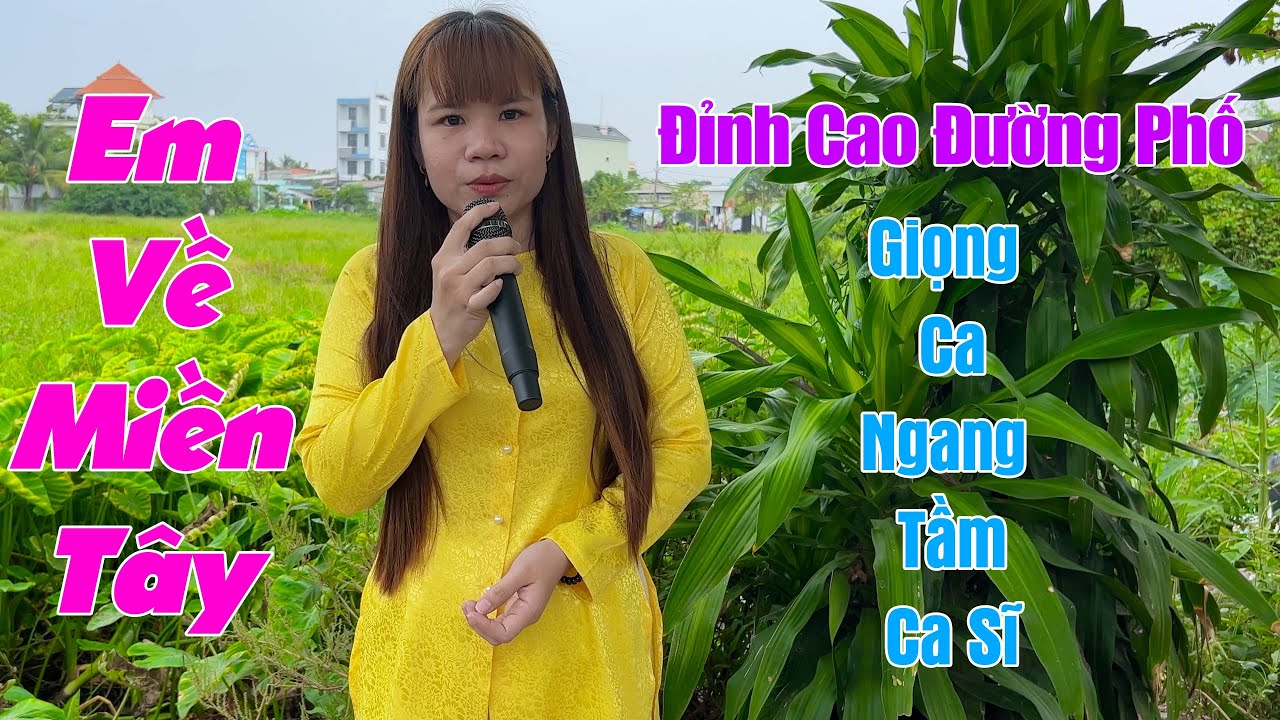 Em Gái Miền Tây Hát Nhạc Miền Tây Nghe Nhói Tim l Em về Mien tay - Ý ...