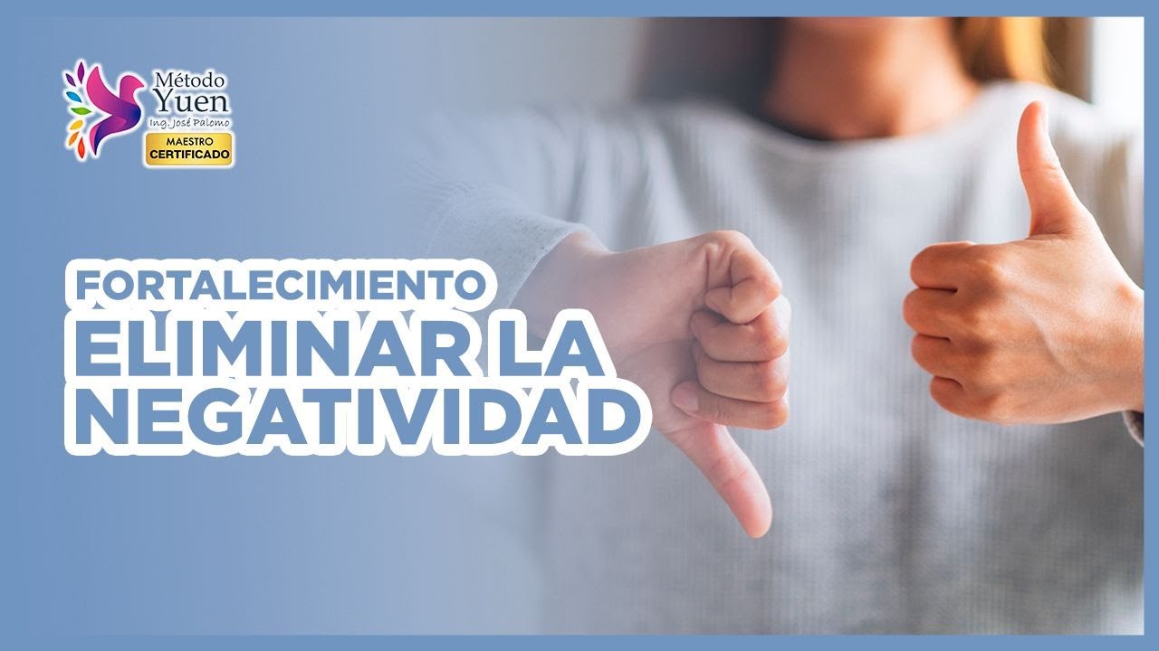 FORTALECIMIENTO PARA dejar de ser PESIMISTA con Método Yuen #métodoyuen ...